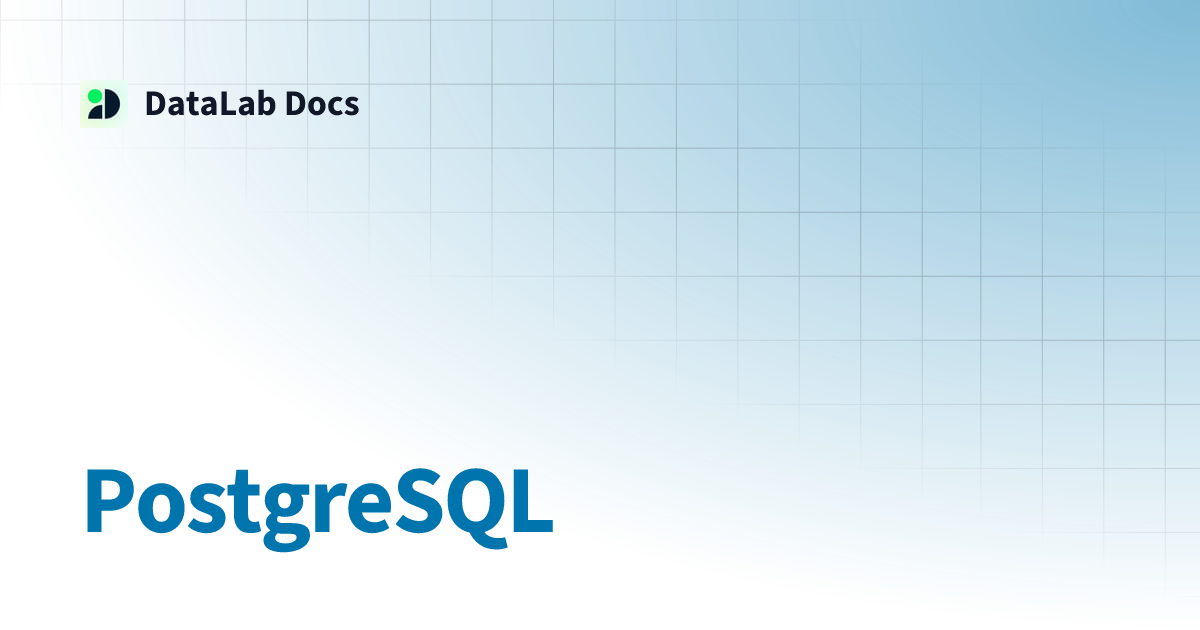 PostgreSQL | DataLab Docs