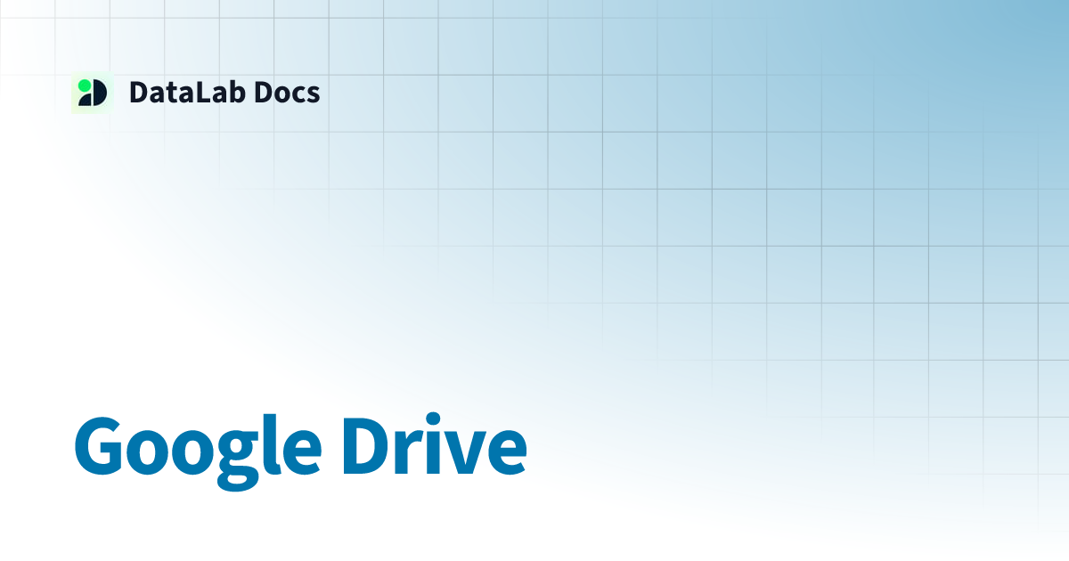 Google Drive | DataLab Docs