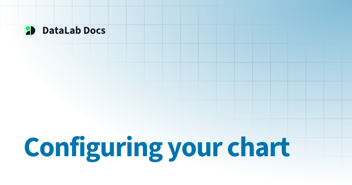 Configuring your chart | DataLab Docs